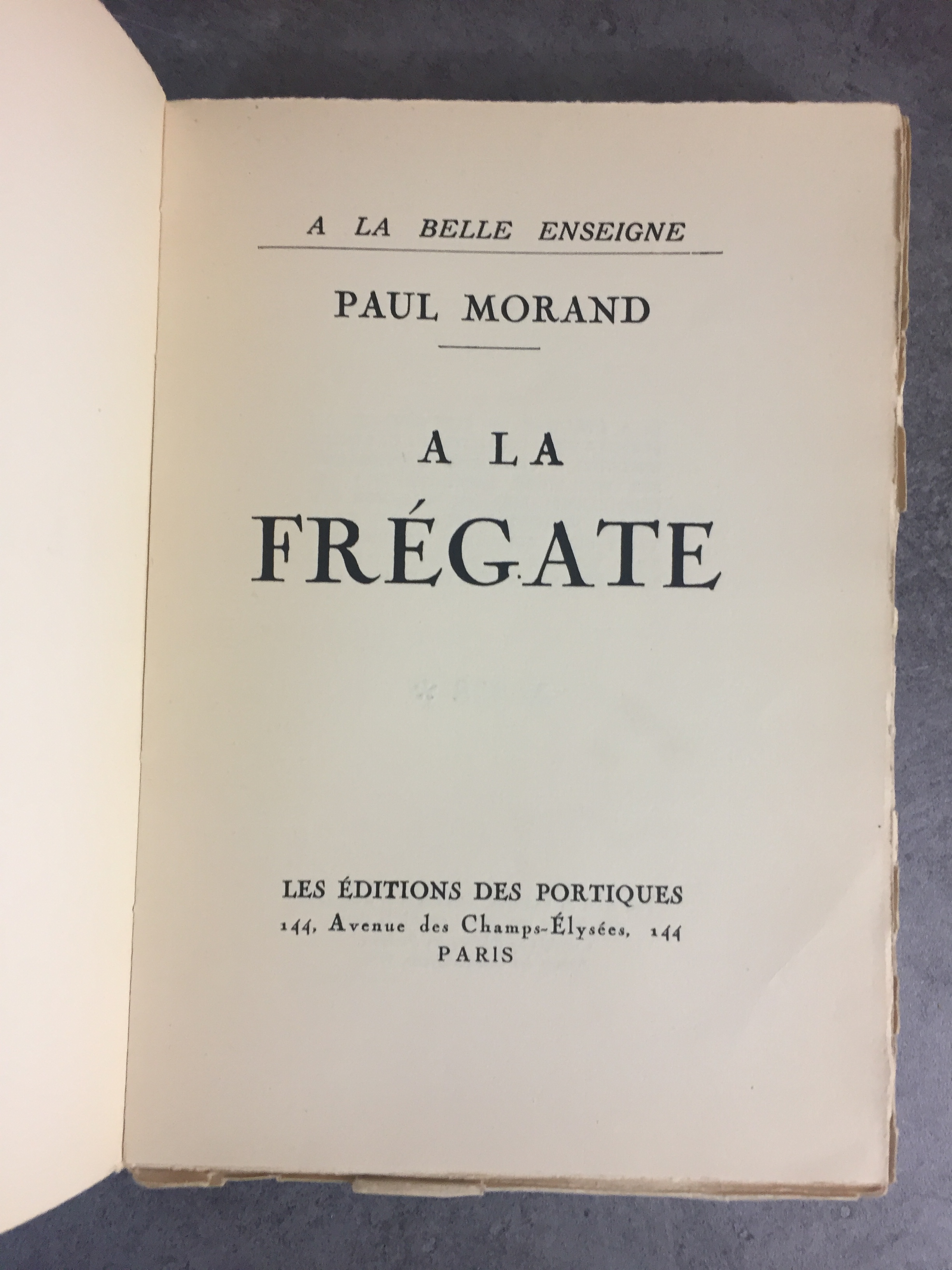 Paul Morand Charles Martin A la Frégate, A la belle enseigne les ...