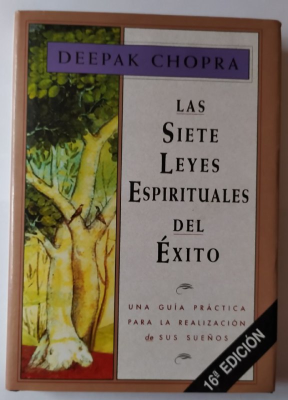 Las Siete Leyes Espirituales Del éxito Una Guía Práctica Para La