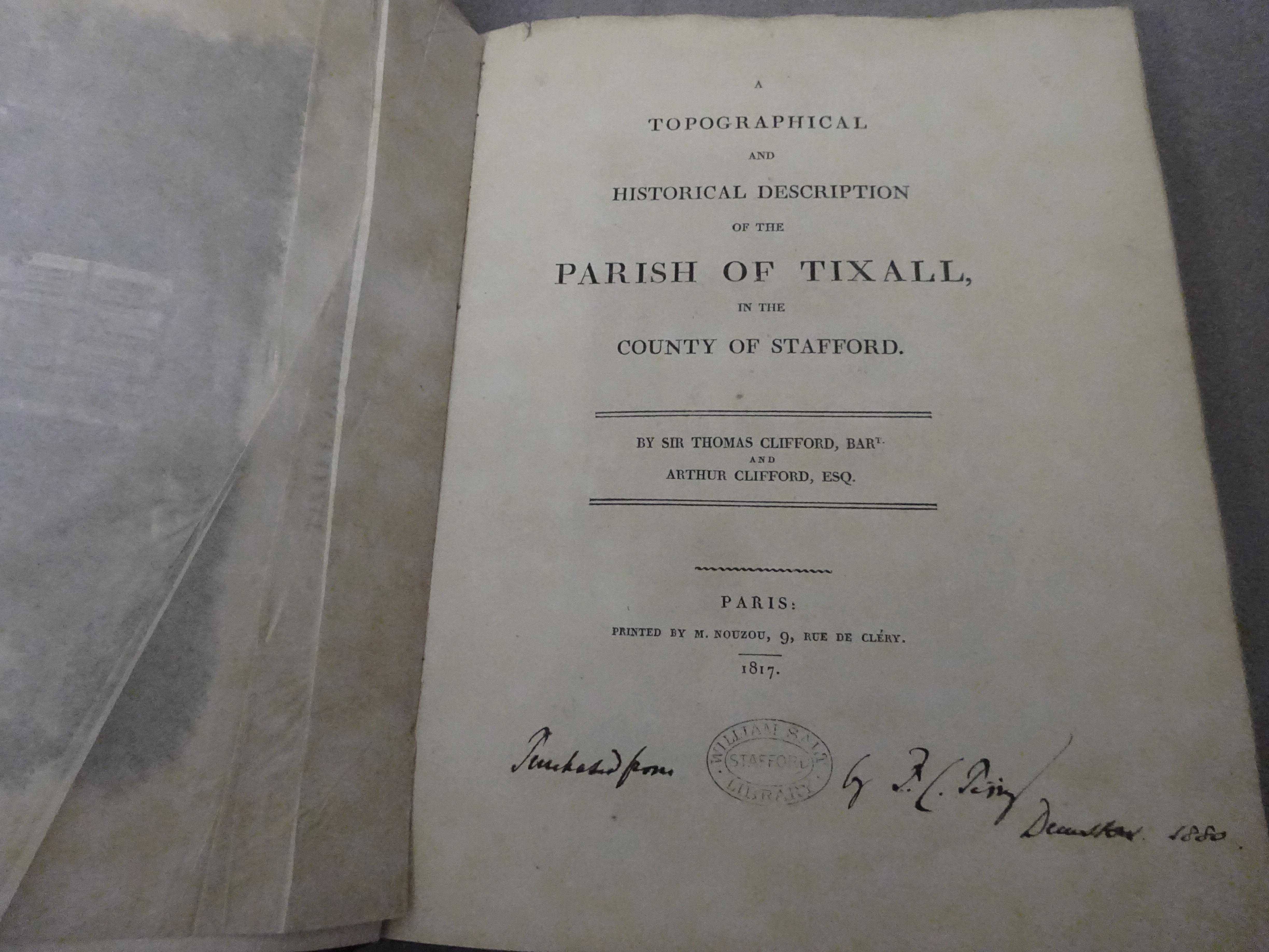 A Topographical and Historical Description of the Parish of Tixall, in ...