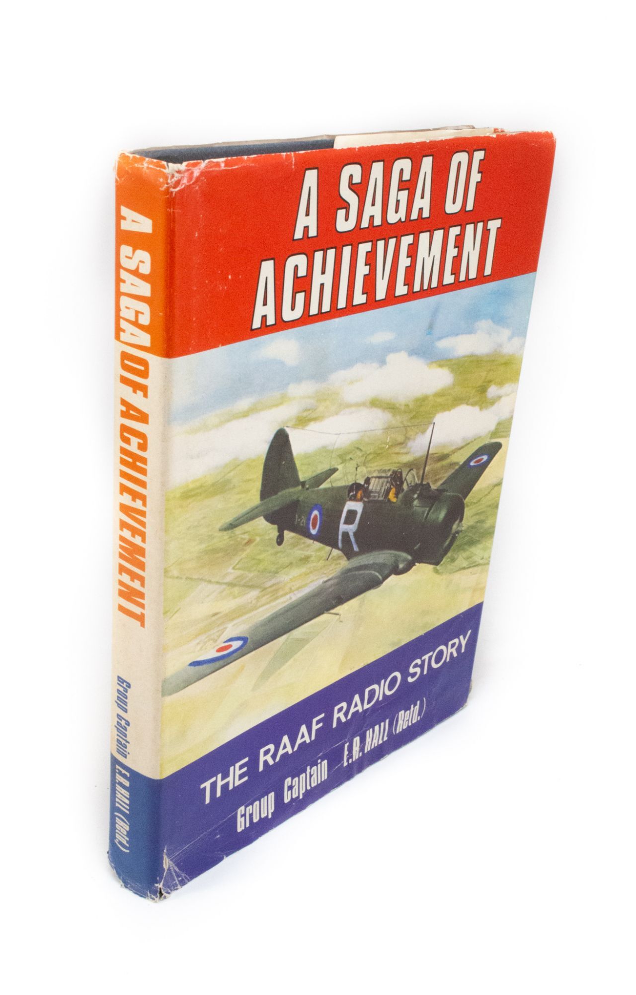 A Saga of Achievement The RAAF Radio Story by HALL, Group Captain E. R ...