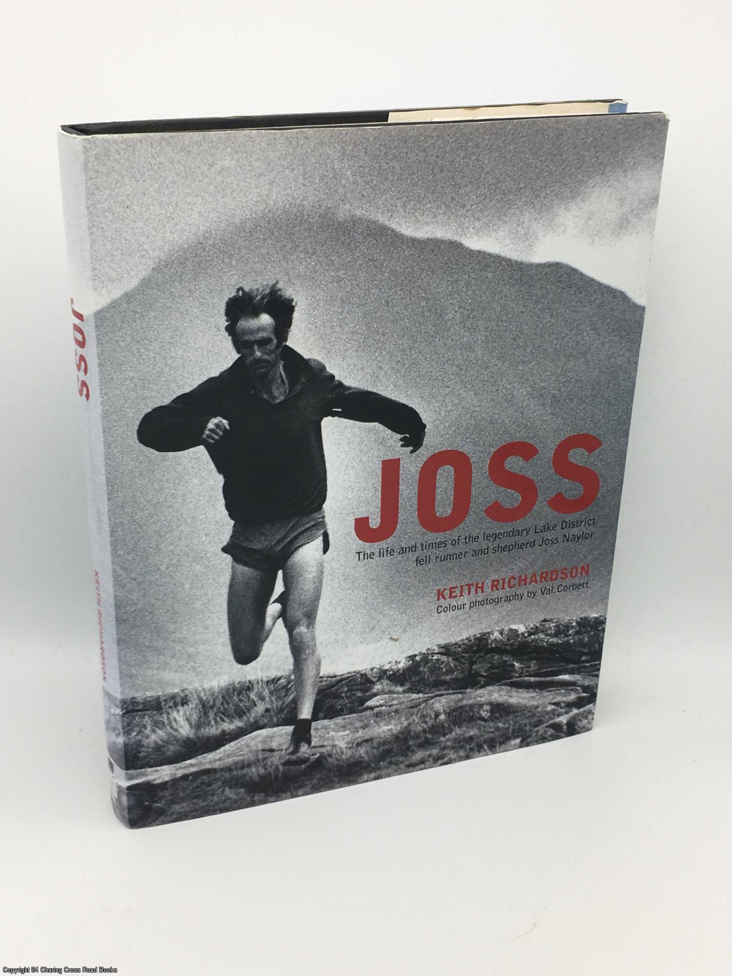Joss: The Life and Times of the Legendary Lake District Fell Runner and ...
