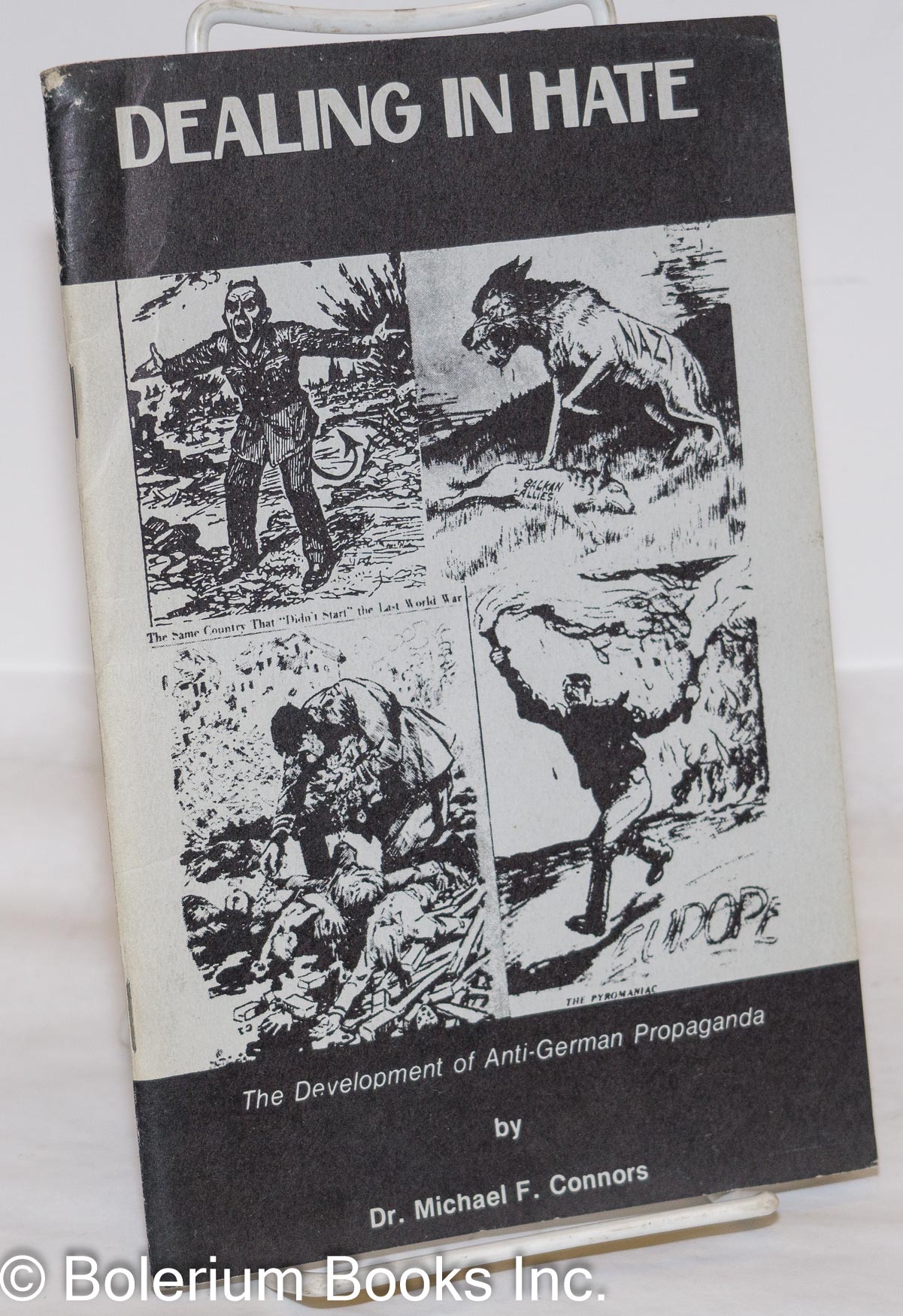 Dealing in hate, the development of anti-German propaganda by Connors ...