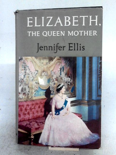 Elizabeth the Queen Mother par Jennifer Ellis: Good (1953) | World of ...