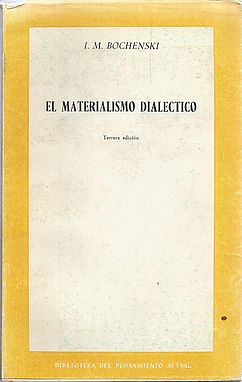 EL MATERIALISMO DIALÉCTICO de I. M. BOCHENSKI: (1966) | Palabras & Cosas