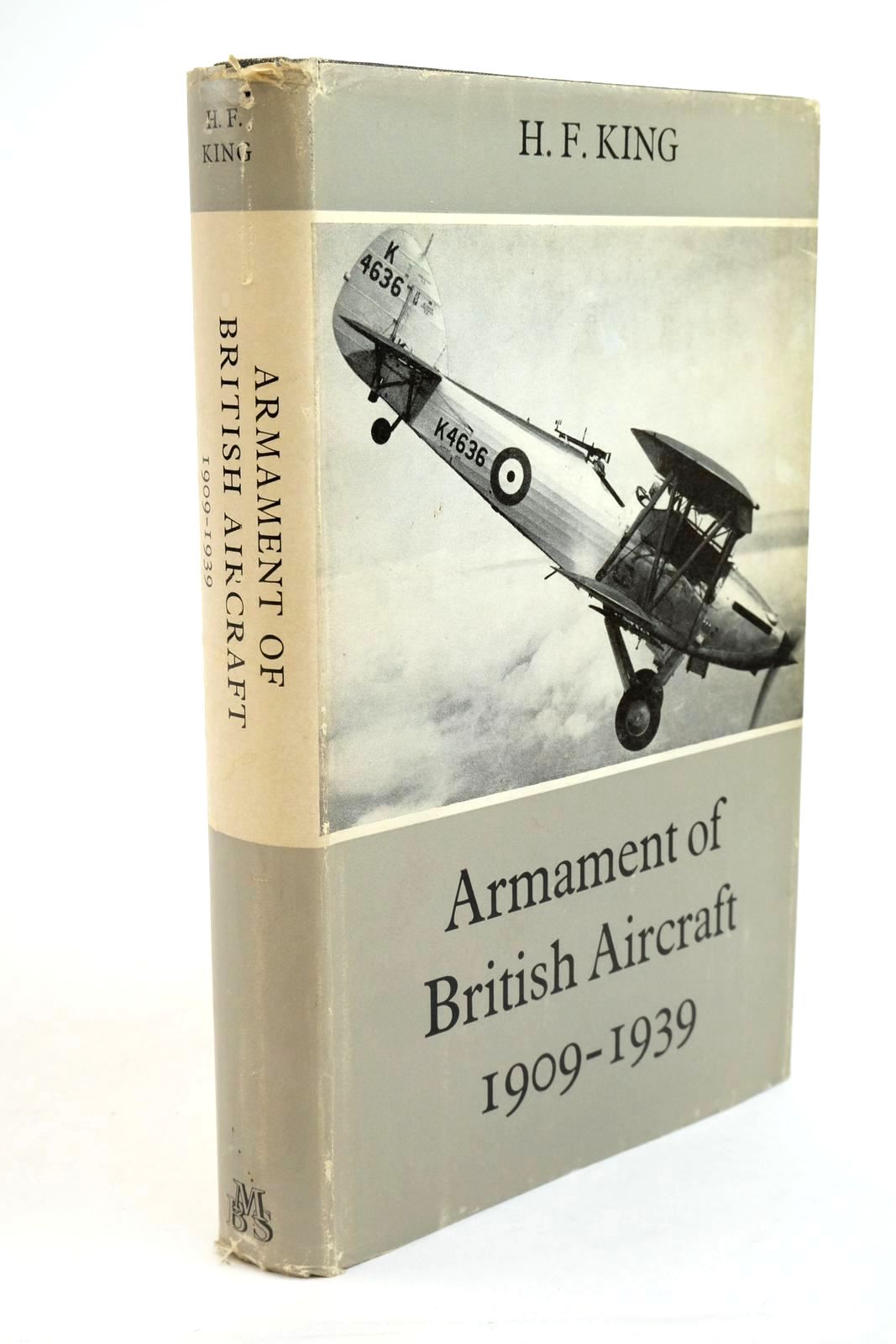 ARMAMENT OF BRITISH AIRCRAFT 1909-1939 by King, H.F.: Very Good ...