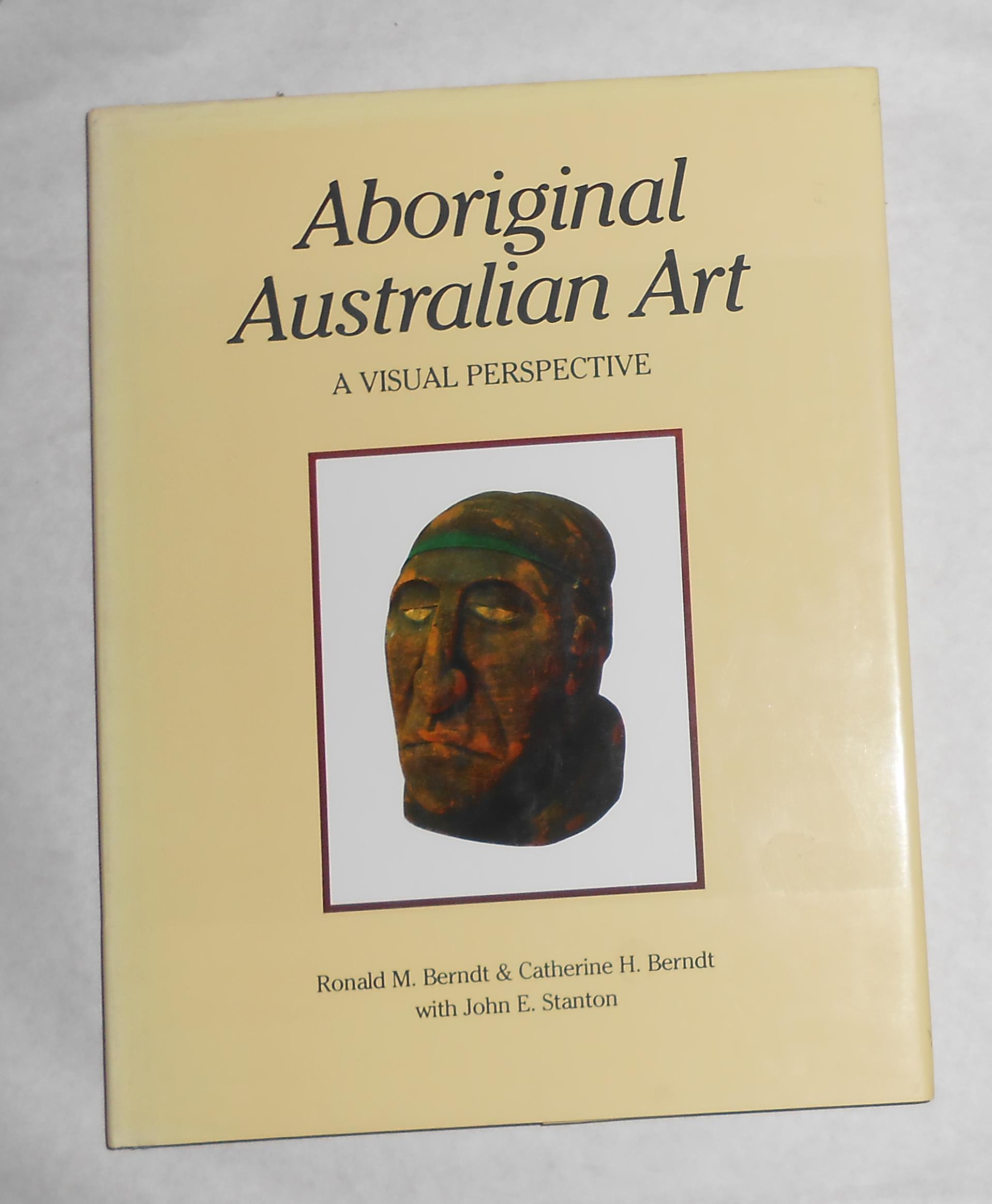 Aboriginal Australian Art: - A Visual Perspective by BERNDT, Ronald M ...