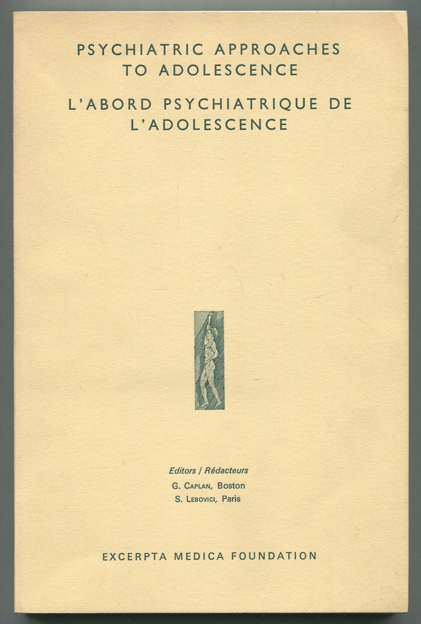 Psychiatric Approaches to Adolescence / L'abord psychiatrique de l ...