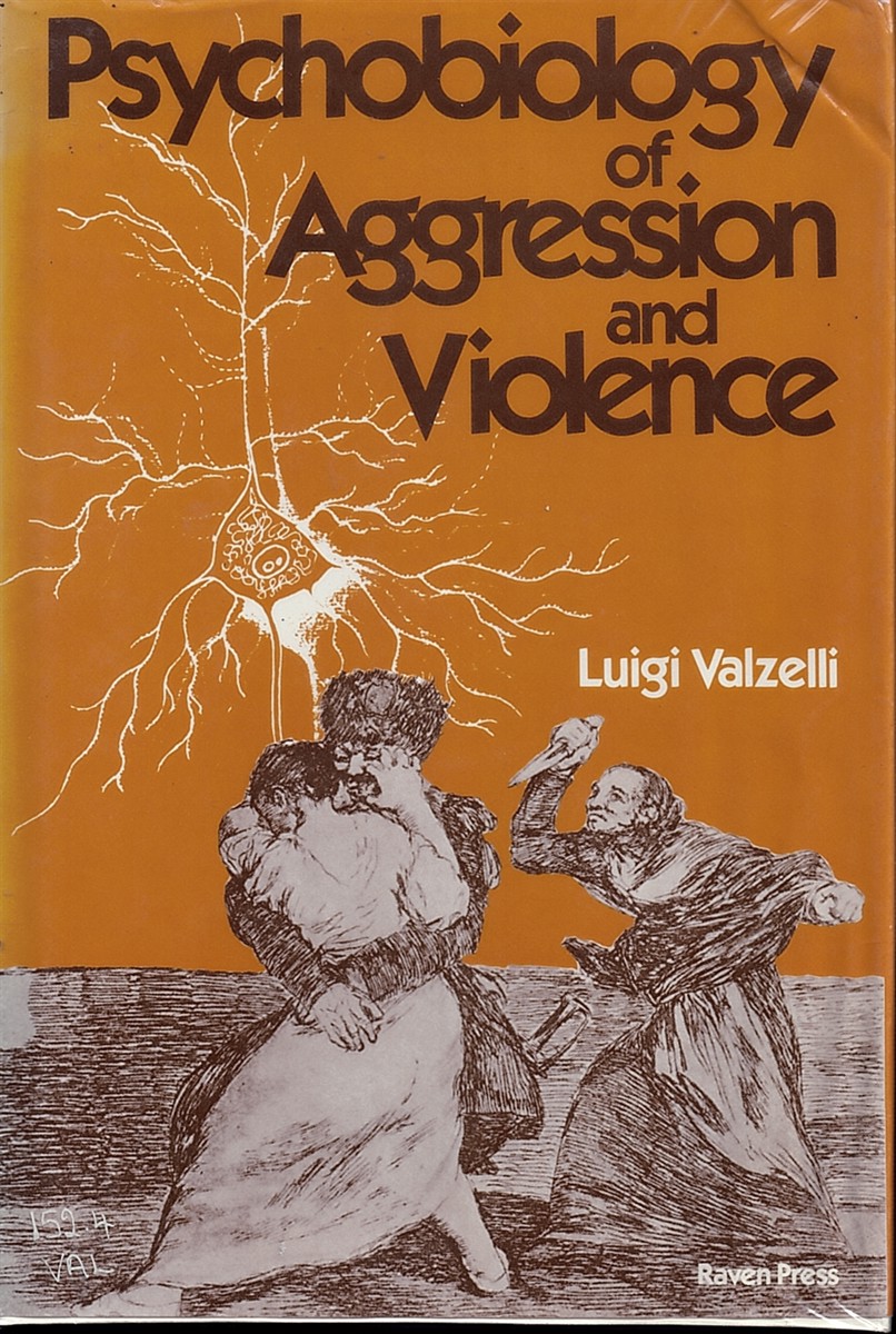 Psychobiology of Aggression and Violence by Valzelli, Luigi: Very Good ...