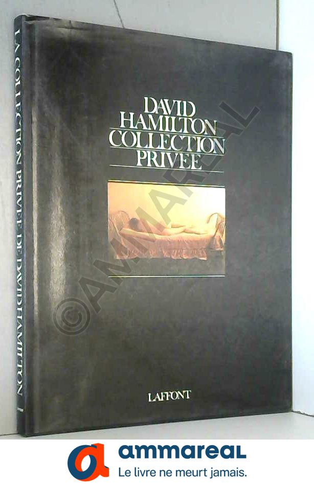 La collection privee de david hamilton DENISE COUTTES | Barnebys