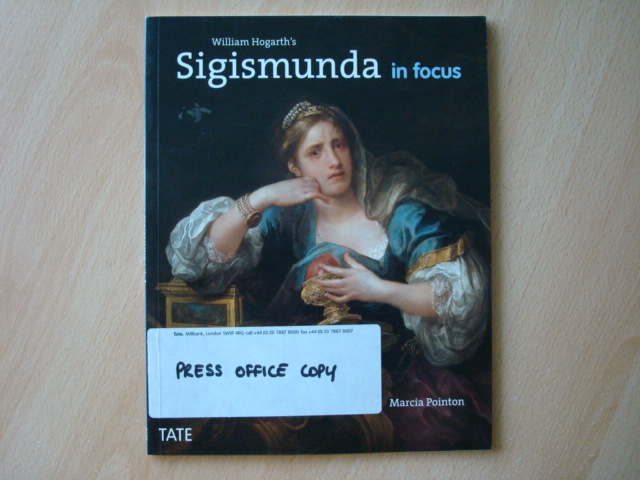 William Hogarth's Sigismunda in Focus by Pointon, Marcia: Good Soft ...