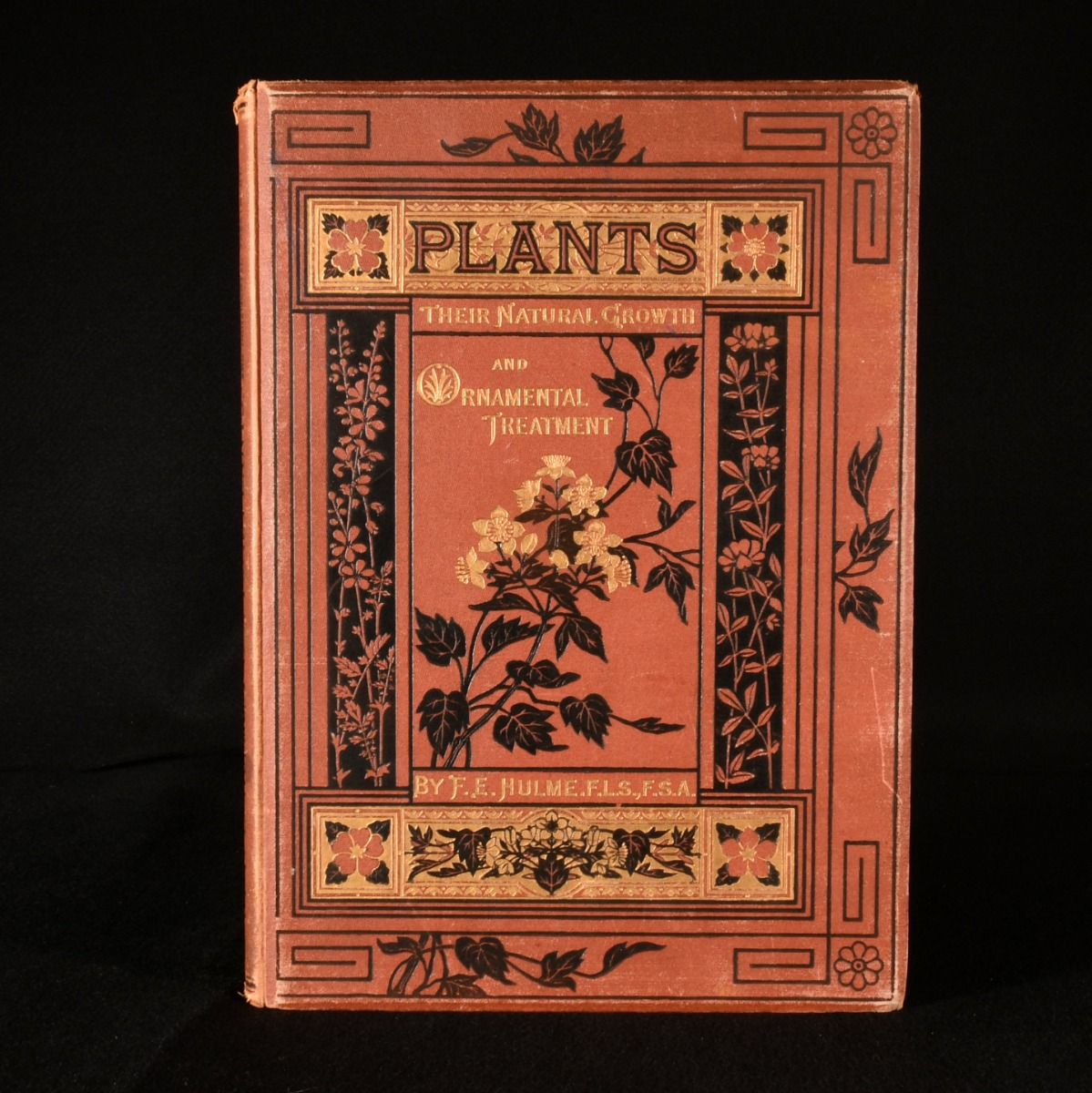 Plants Their Natural Growth and Ornamental Treatment by F. Edward Hulme ...