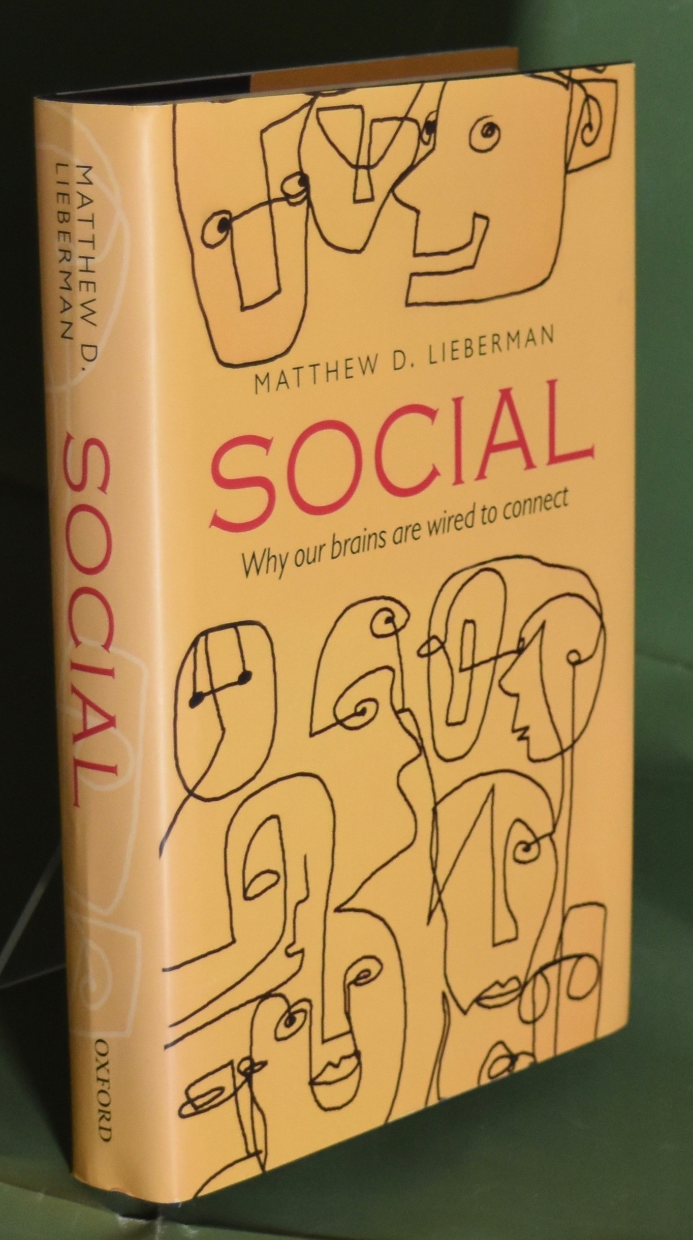 Social: Why Our Brains are Wired to Connect. First Printing by ... Social: Why Our Brains are Wired to Connect. First Printing by ...