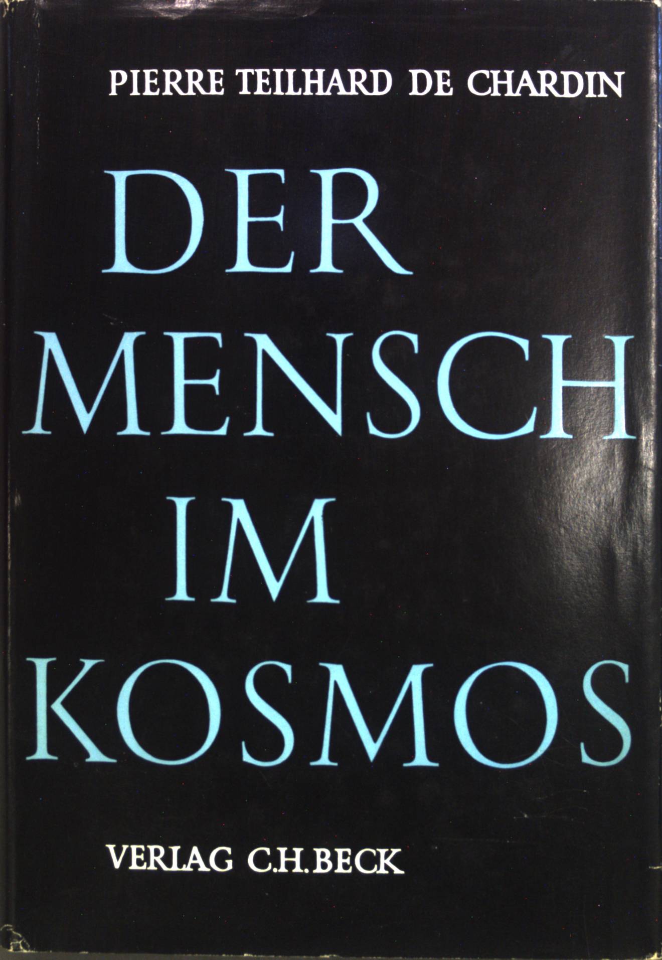 Der Mensch im Kosmos; Le Phenomene Humain von Chardin, Pierre Teilhard ...