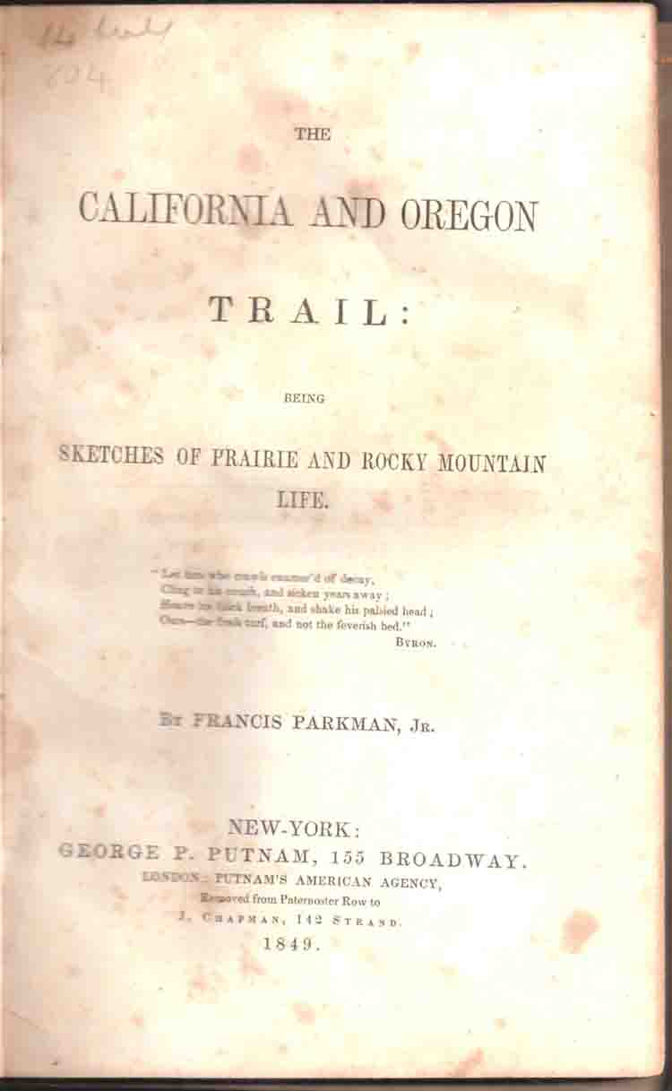 The California and Oregon Trail: Being Sketches of Prairie and Rocky ...