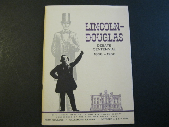 LINCOLN - DOUGLAS DEBATE CENTENNIAL 1858-1958 - 59th Annual Meeting ...