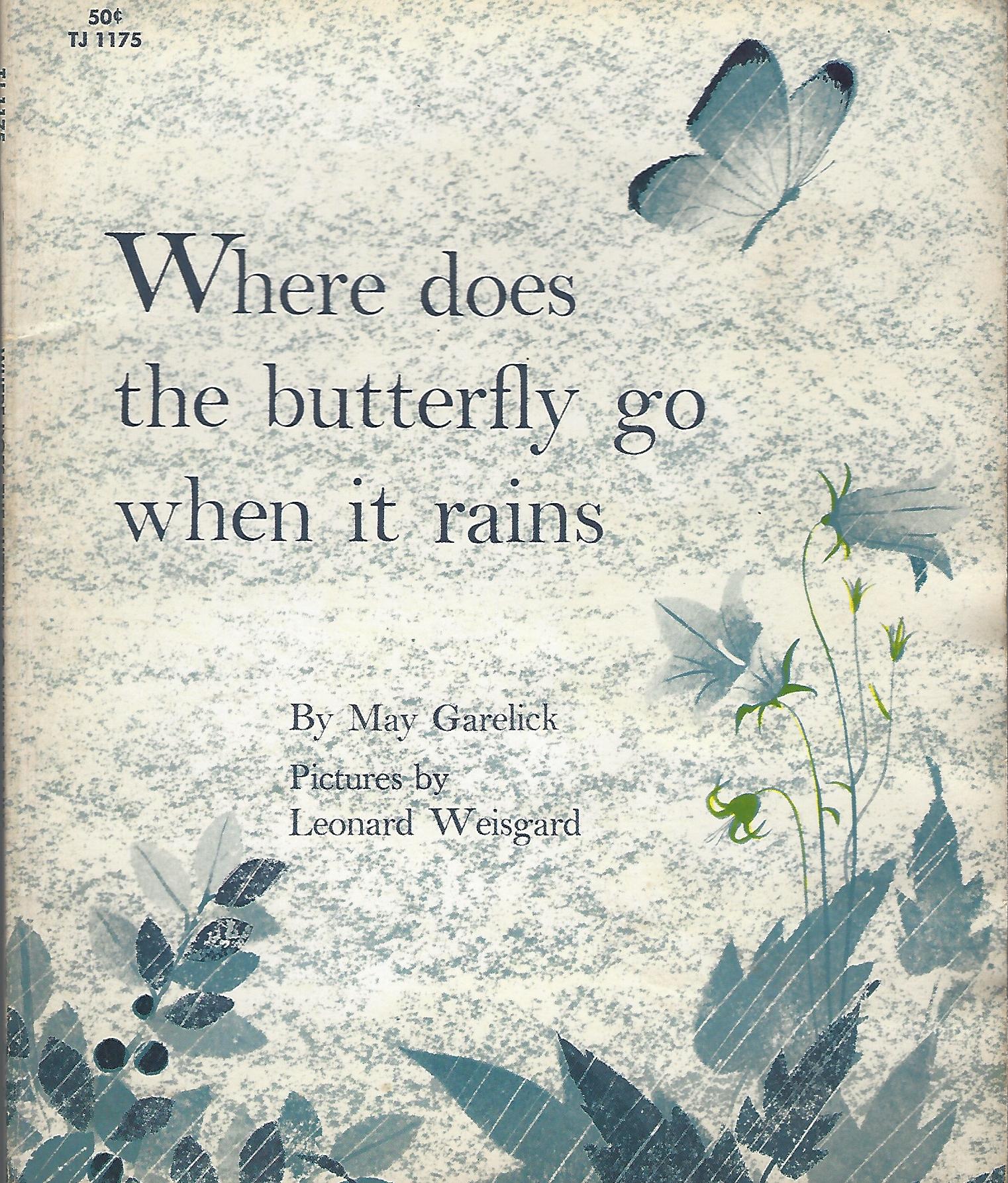 Where Does the Butterfly Go When it Rains? by Garelick, May: Very Good ...