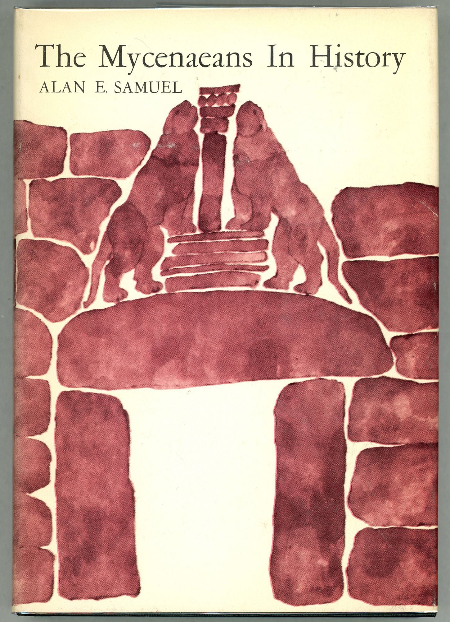 The Mycenaeans in History by Samuel, Alan E.: Near Fine Hardcover (1966 ...