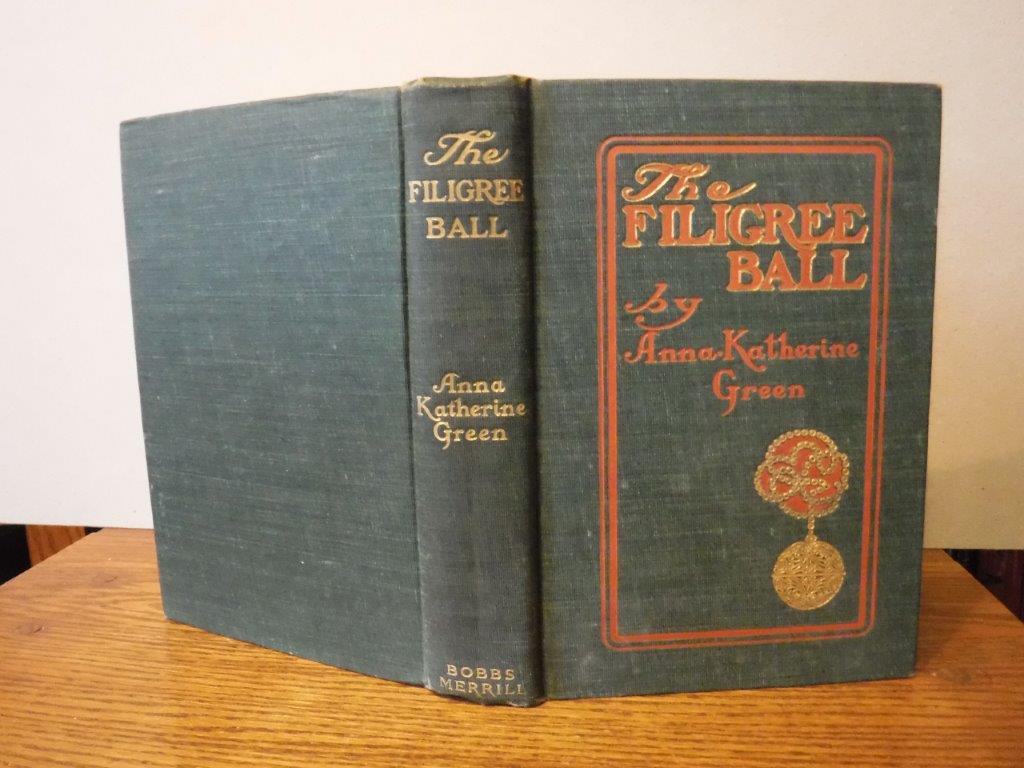 The Filigree Ball - Being A Full Account of the Solution of the Mystery ...