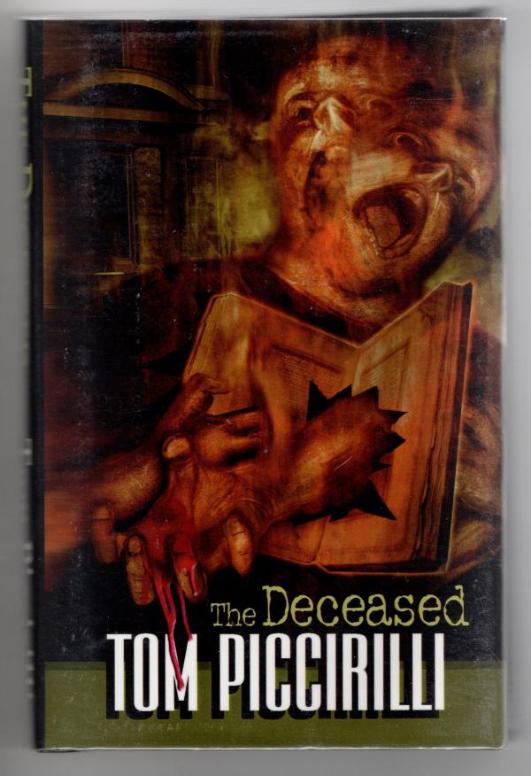 The Deceased by Tom Piccirilli (First Hardcover) Signed Ltd #63 by Tom ...