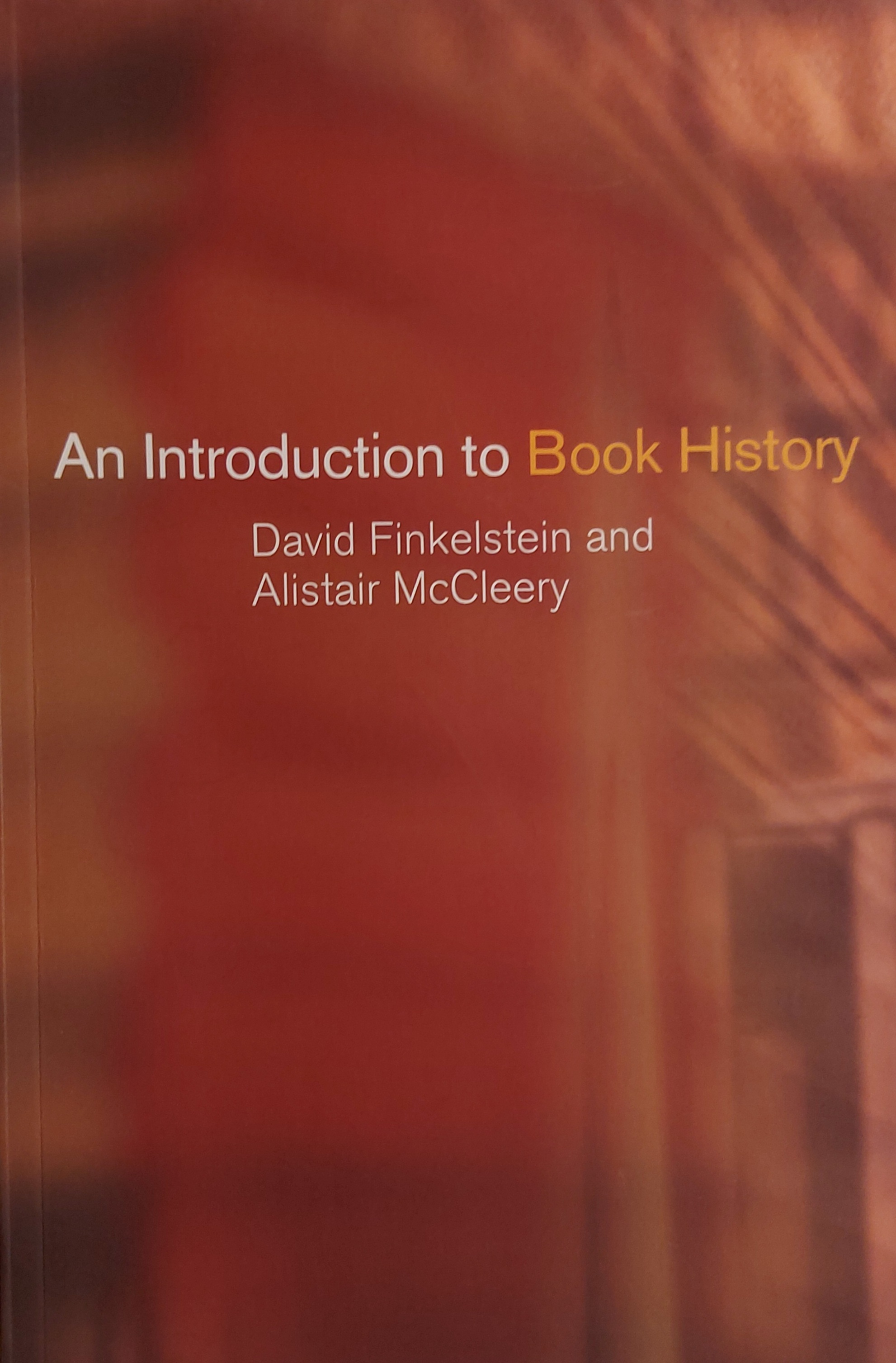 An Introduction to Book History de Finkelstein, David; McCleery ...