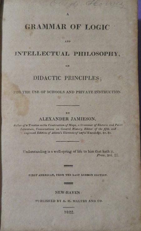 A GRAMMAR OF LOGIC AND INTELLECTUAL PHILOSOPHY ON DIDACTIC PRINCIPLES ...