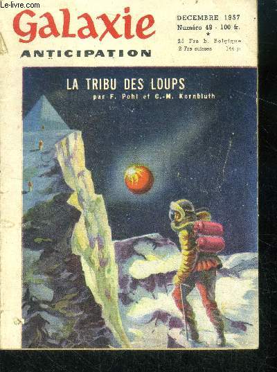 Galaxie N°49- decembre 1957- la tribu des loups par pohl et kornbluth ... Galaxie N°49- decembre 1957- la tribu des loups par pohl et kornbluth ...