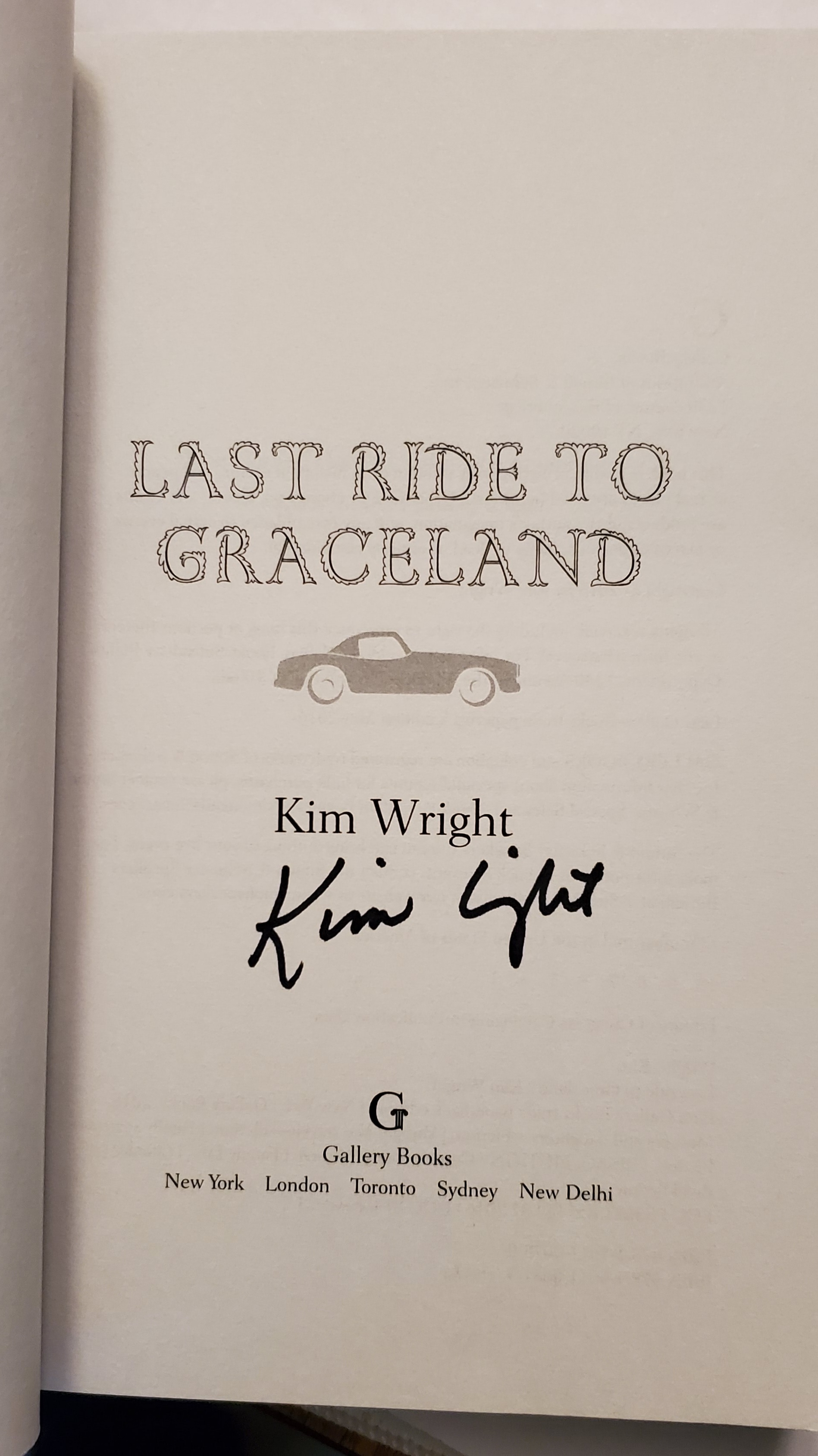 Last Ride to Graceland [SIGNED] by Wright, Kim: New Soft cover (2016 ...