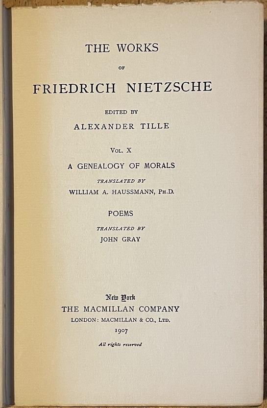 The Works of Friedrich Nietzsche, Vol. X: A Genealogy of Morals and ...