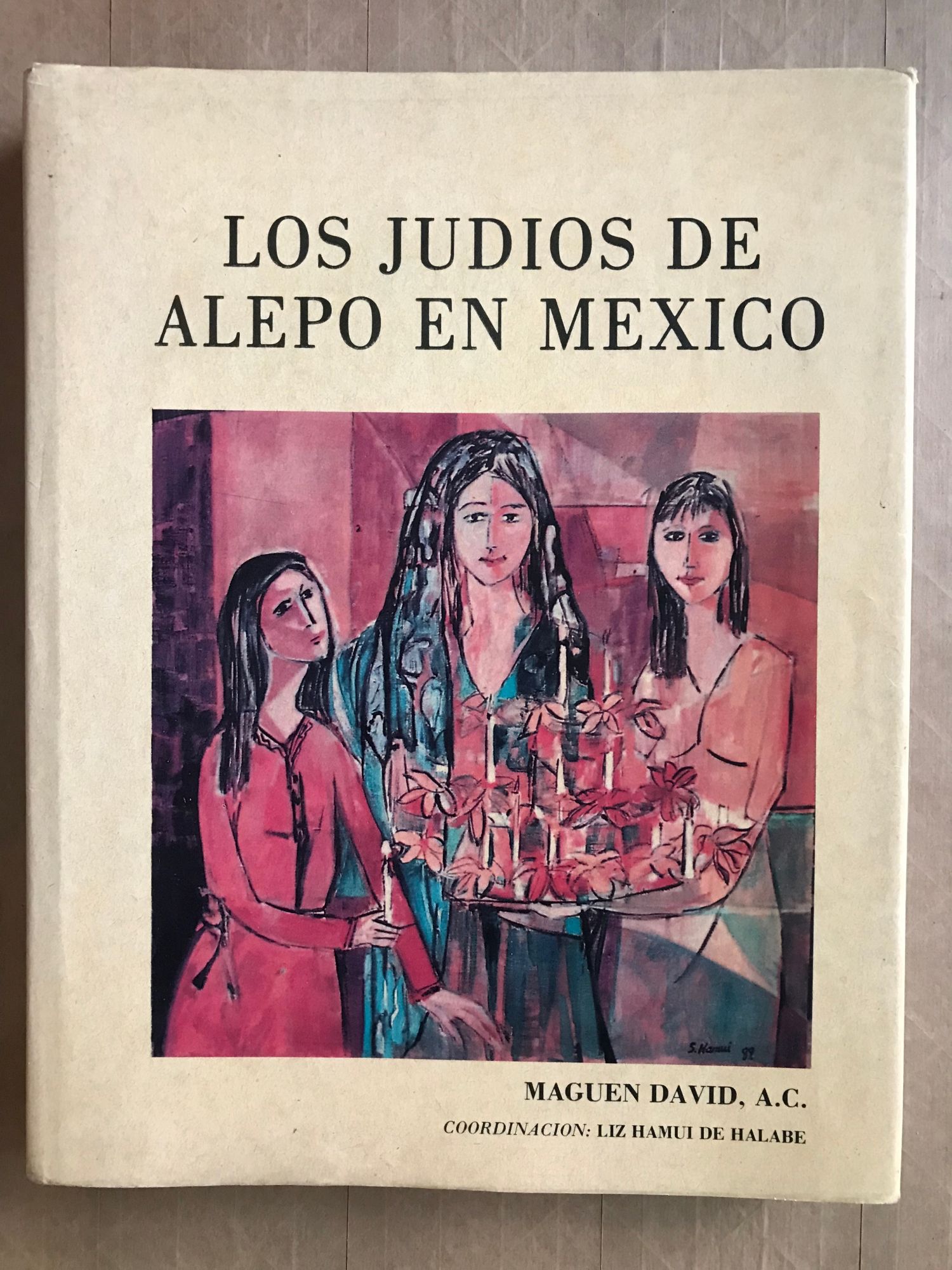 Los Judíos de Alepo en México Hamui de Halabe, Liz; Charabati, Fredy ...