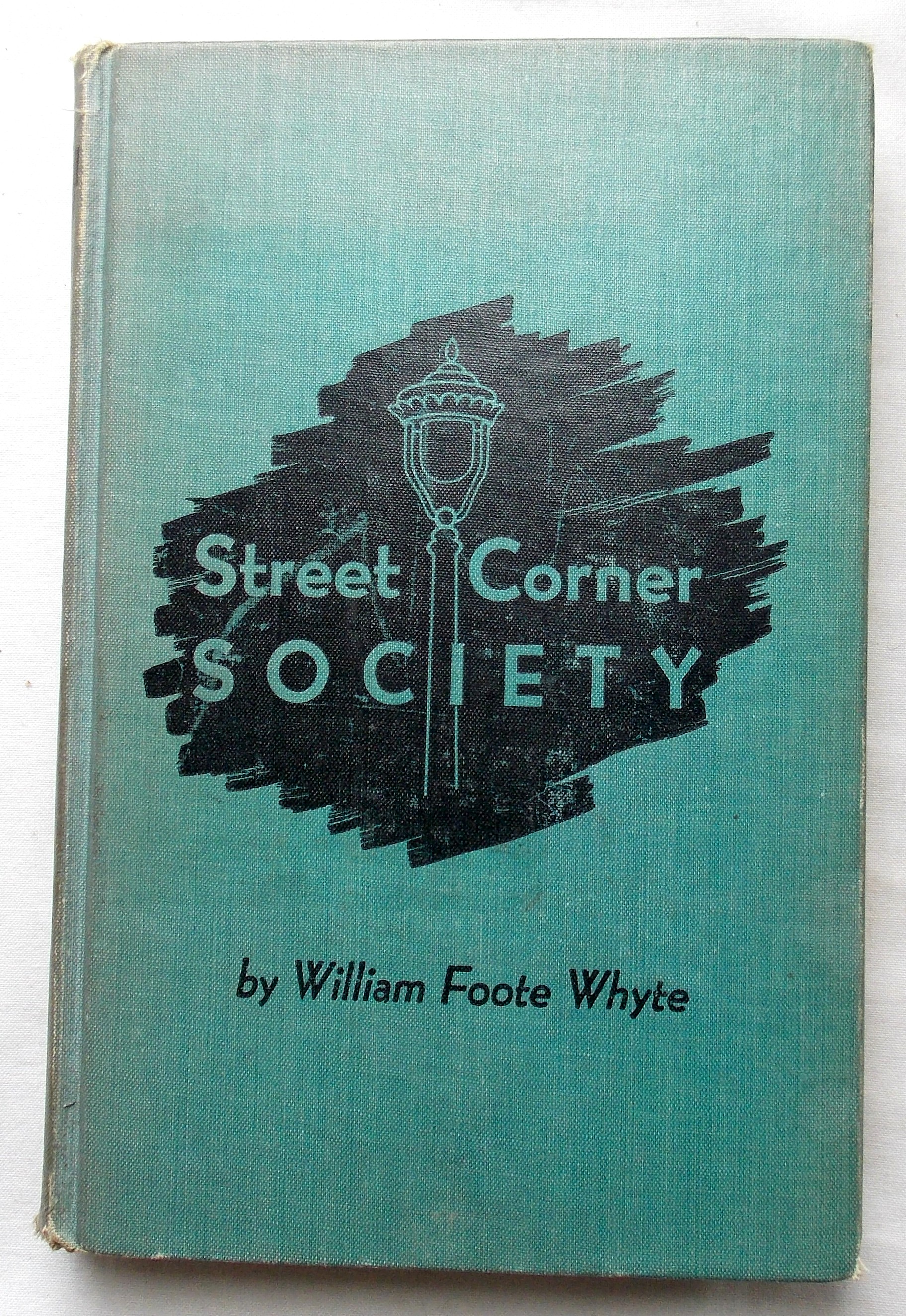 Street Corner Society - The Social Structure of an Italian Slum ...