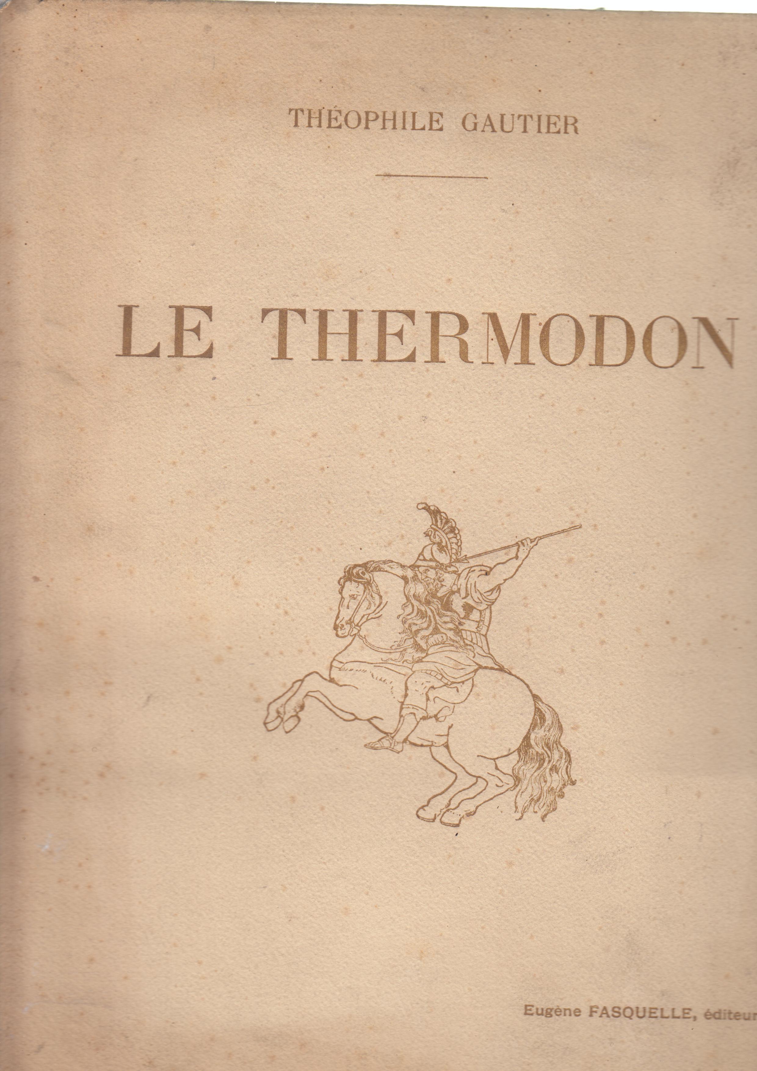 Le Thermodon. Poëme avec les "six cartons" gravés by Théophile Gautier ...