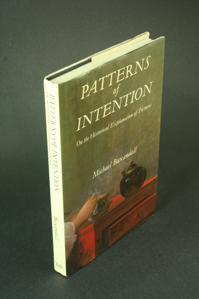 Patterns of intention: on the historical explanation of pictures | Barnebys