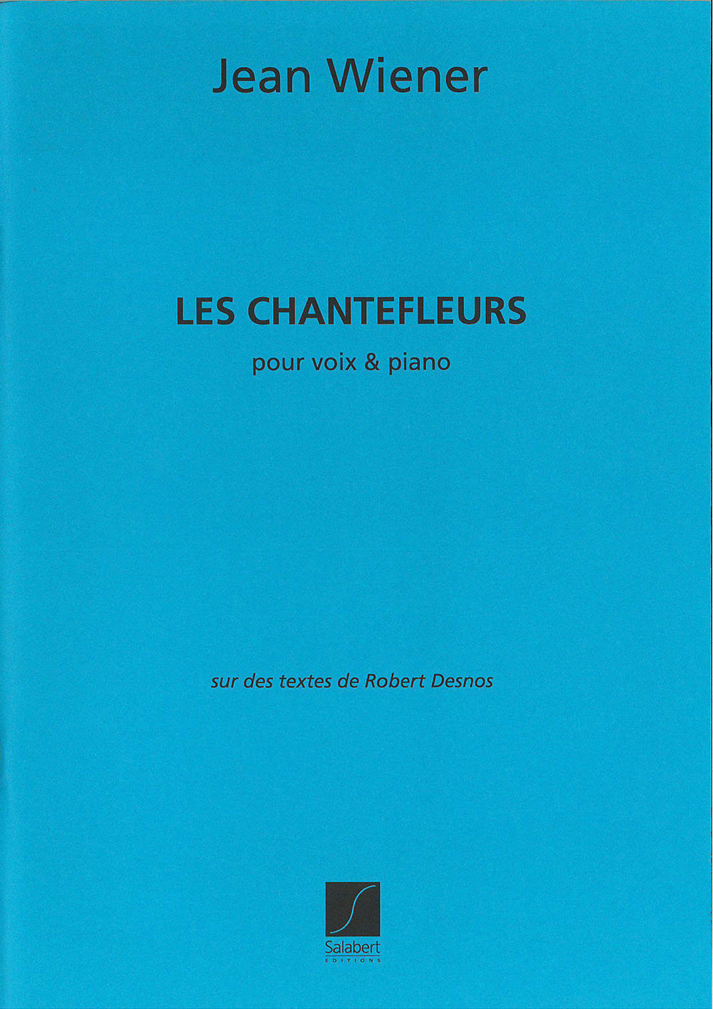 Les Chantefleurs pour voix et piano von Jean Wiener: New (2002) | moluna