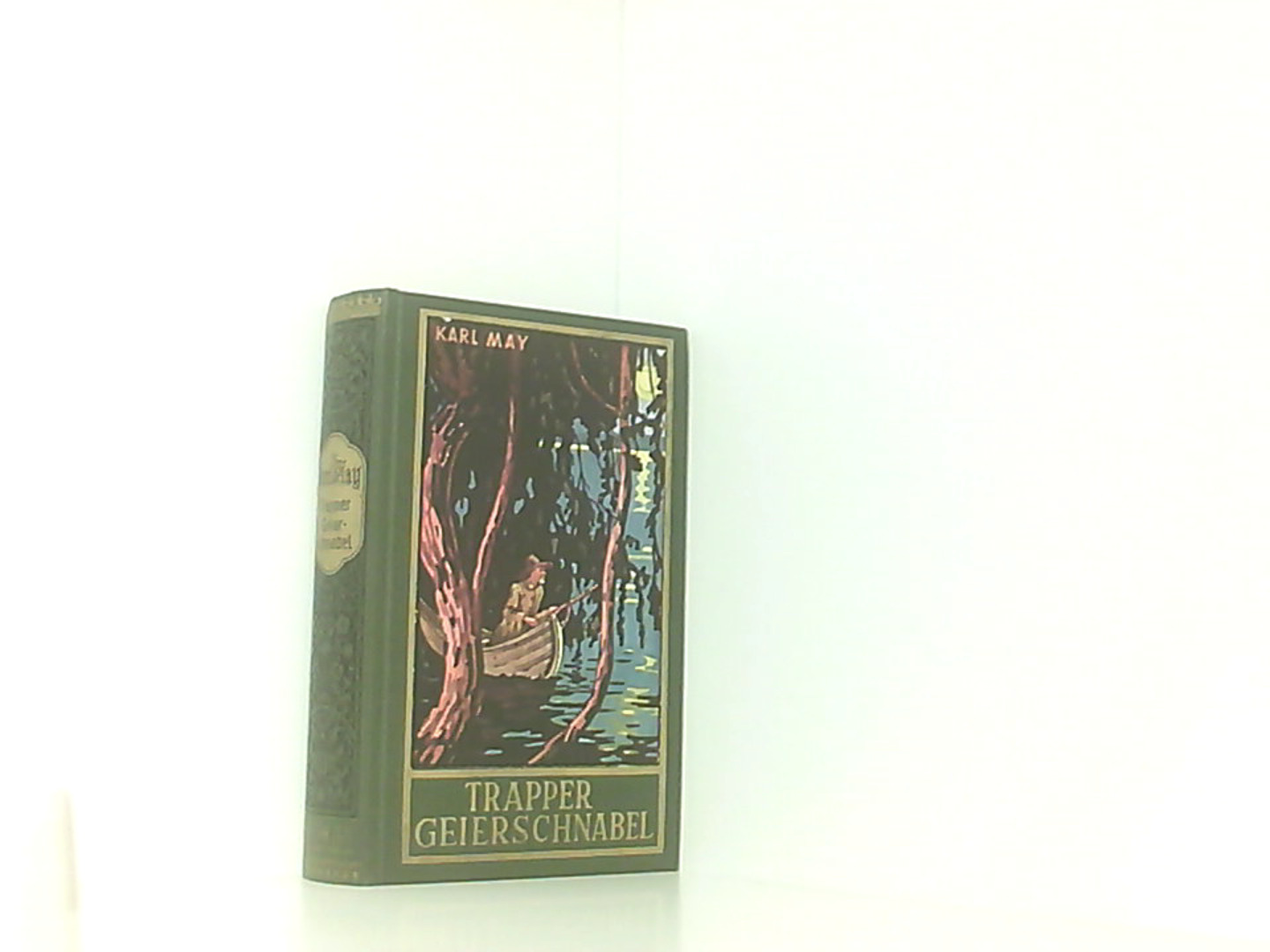 Trapper Geierschnabel . Band 54 . Roman von Karl May . ( Karl May s ...