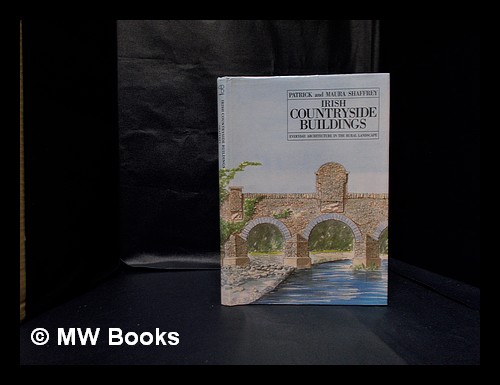 Irish countryside buildings : everyday architecture in the rural ...