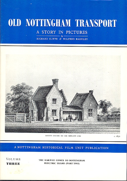 Old Nottingham Transport - A Story in Pictures - Volume Three - The ...
