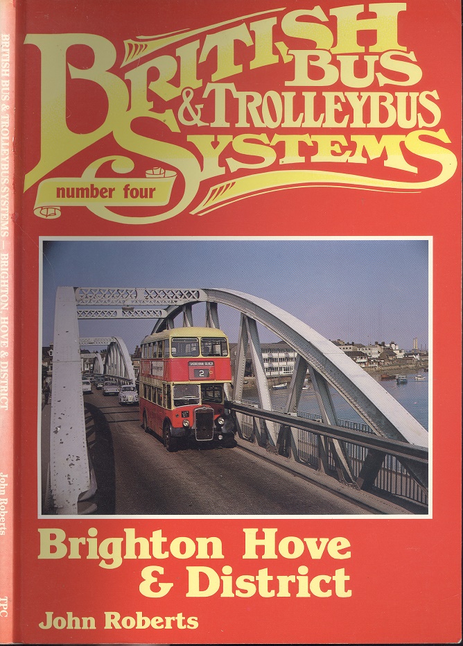 British Bus Systems Number Four: Brighton, Hove and District. by John ...