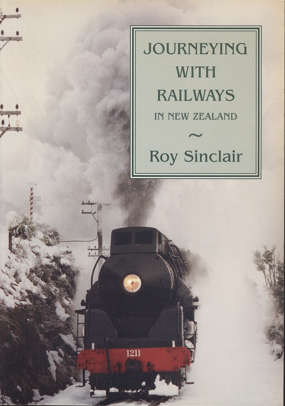 Journeying with Railways in New Zealand by Roy Sinclair: Fine Soft Card ...