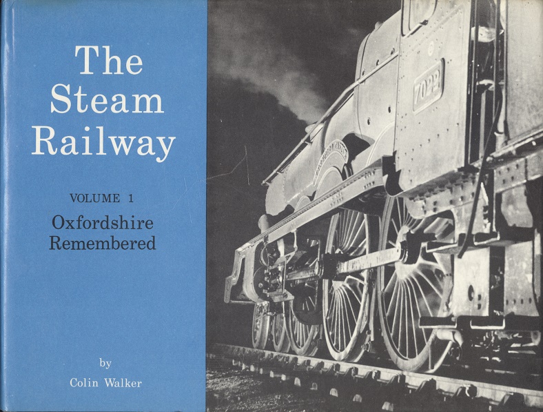 Steam Railway: Oxfordshire Remembered volume 1 (The steam railway ...