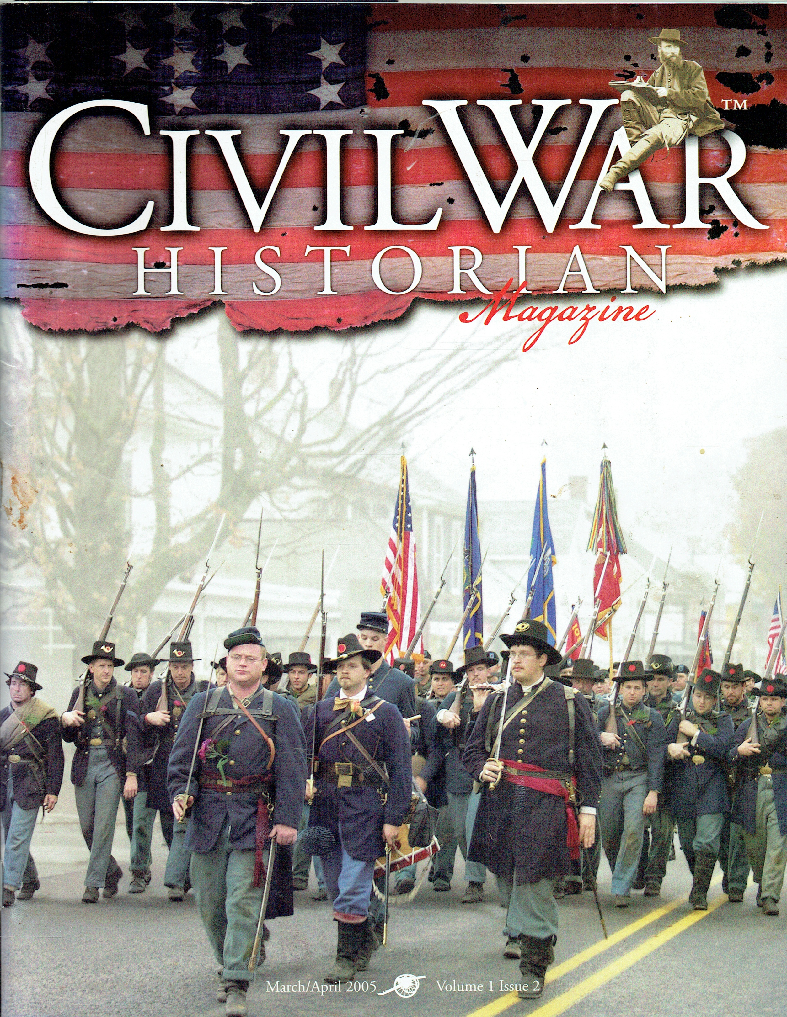 CIVIL WAR HISTORIAN MAGAZINE: VOLUME 1 ISSUE 2 : MARCH / APRIL 2005 by ...