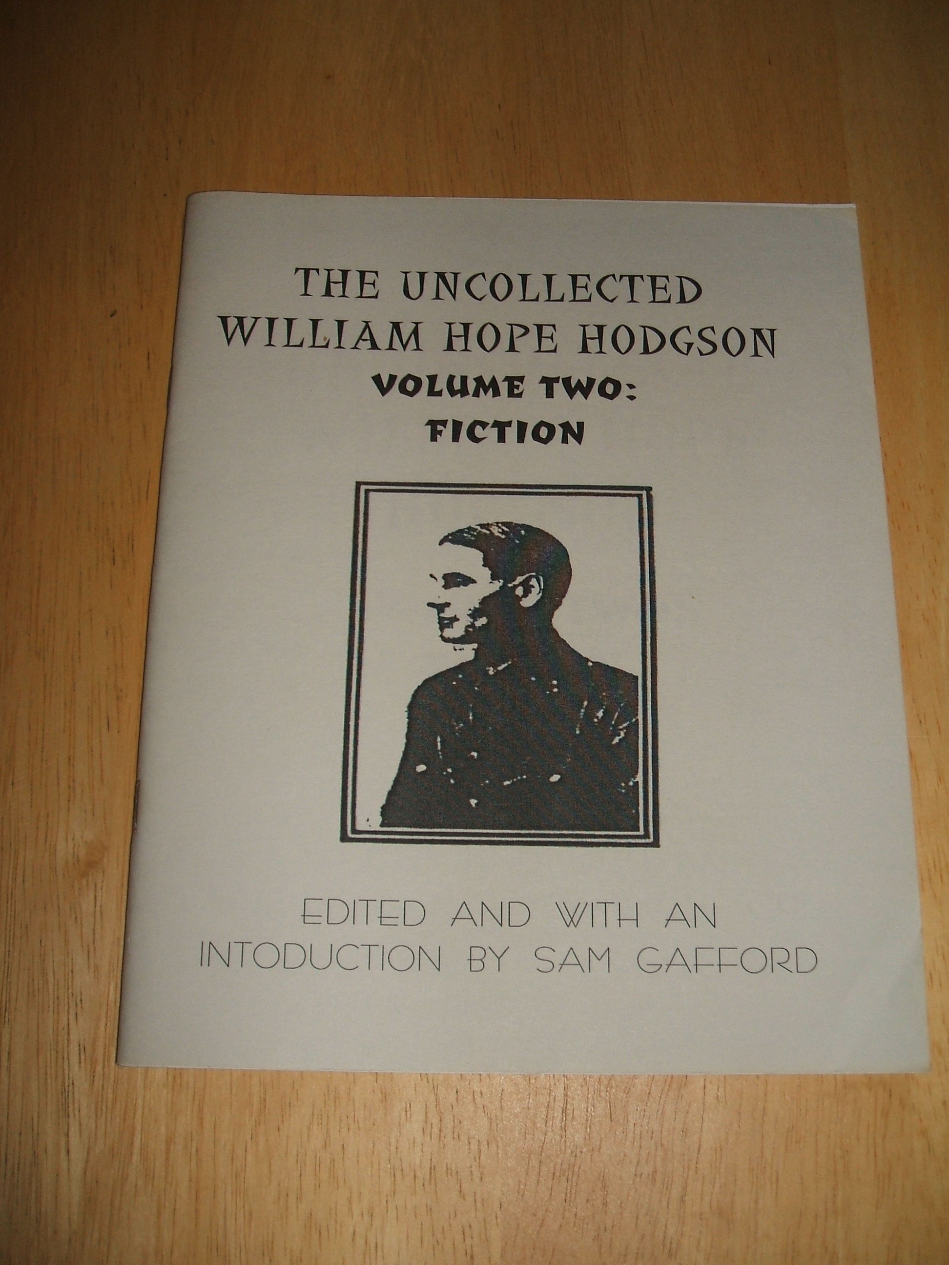 The Uncollected William Hope Hodgson: Volume Two: Fiction by William ...