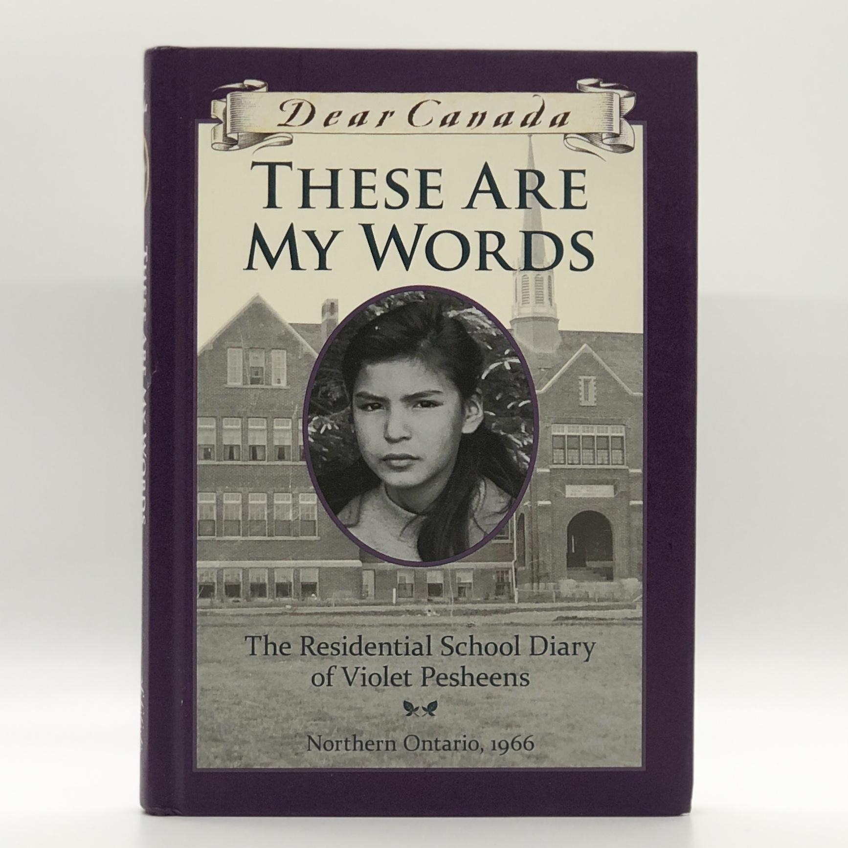 These Are My Words: The Residential School Diary of Violet Pesheens by ...