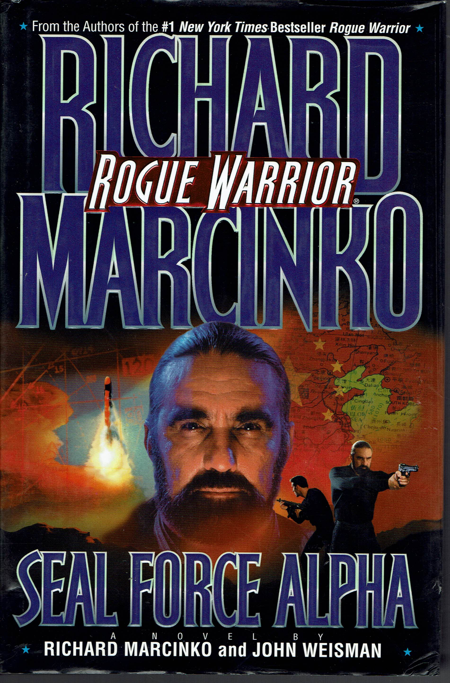 Rogue Warrior: Sea Force Alpha by Marcinko, Richard and John Weisman ...