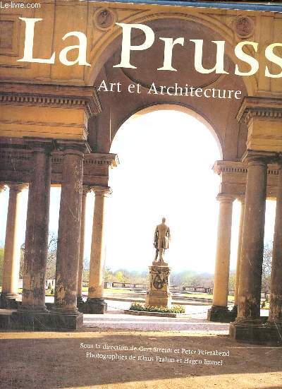 La Prusse art et architecture. von Streidt Gert & Feierabend Peter: bon ...