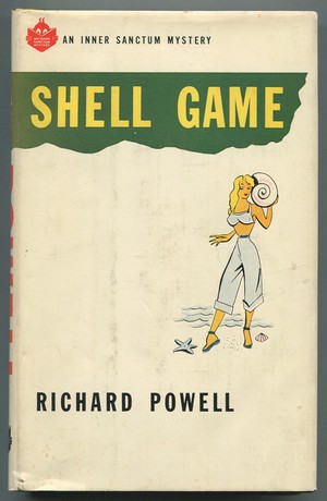 Shell Game by POWELL, Richard: Fine Hardcover (1950) | Between the ...