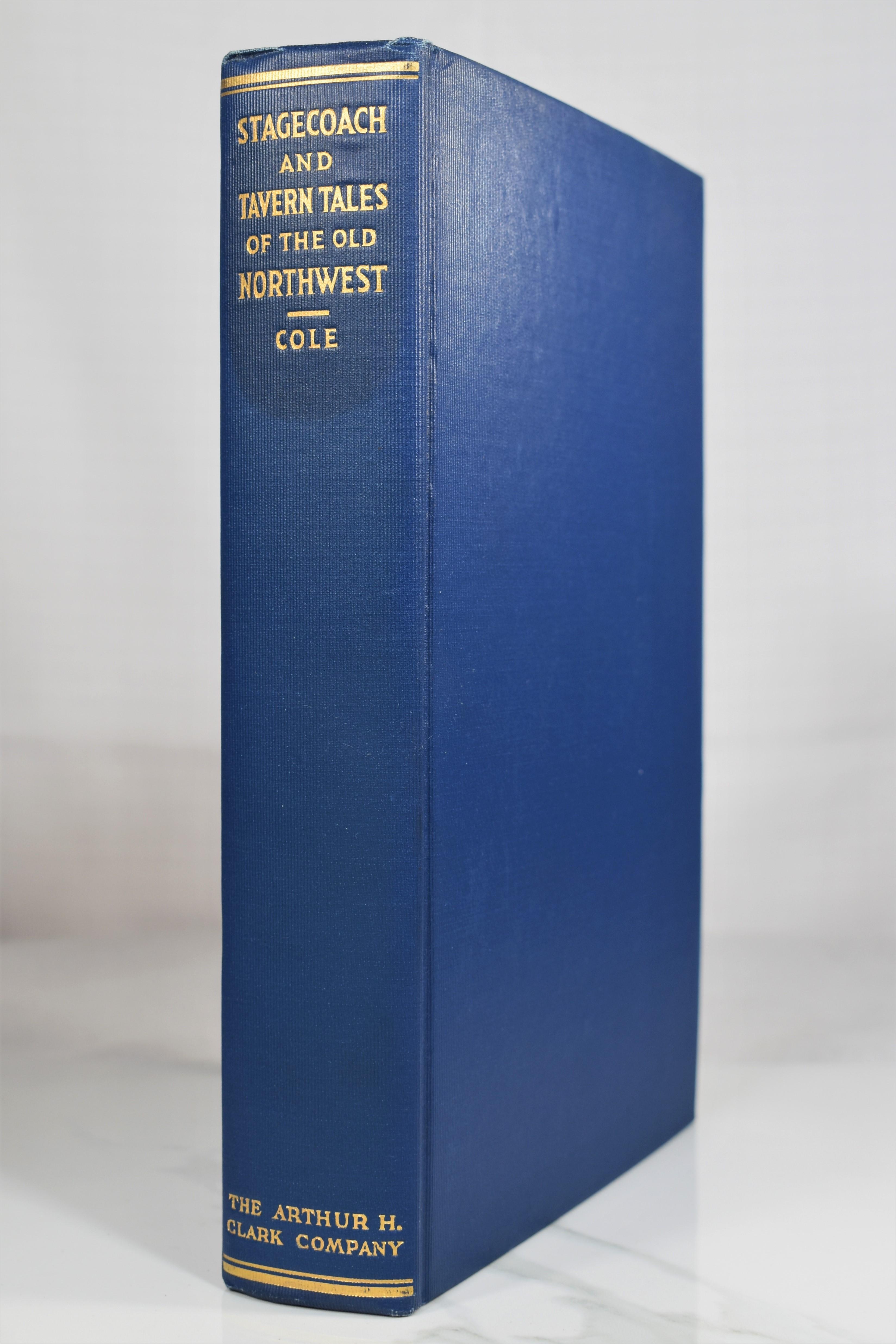 STAGECOACH AND TAVERN TALES OF THE OLD NORTHWEST by Harry Ellsworth ...