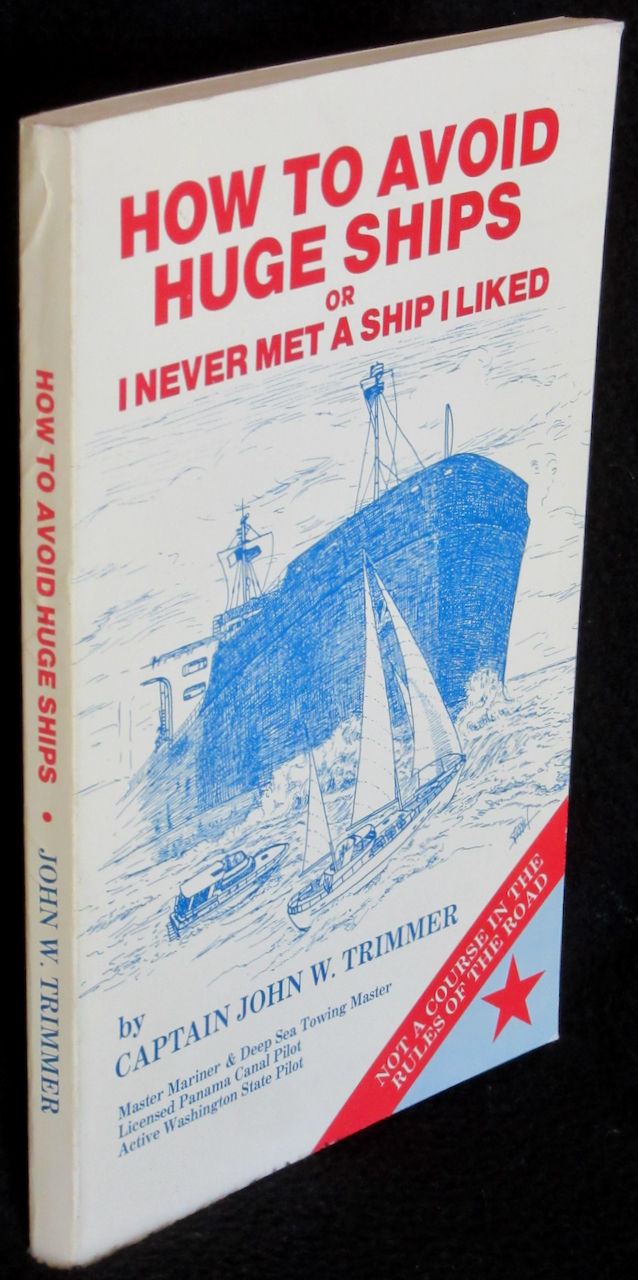How to Avoid Huge Ships, or, I Never Met a Ship I Liked by Trimmer ... How to Avoid Huge Ships, or, I Never Met a Ship I Liked by Trimmer ...