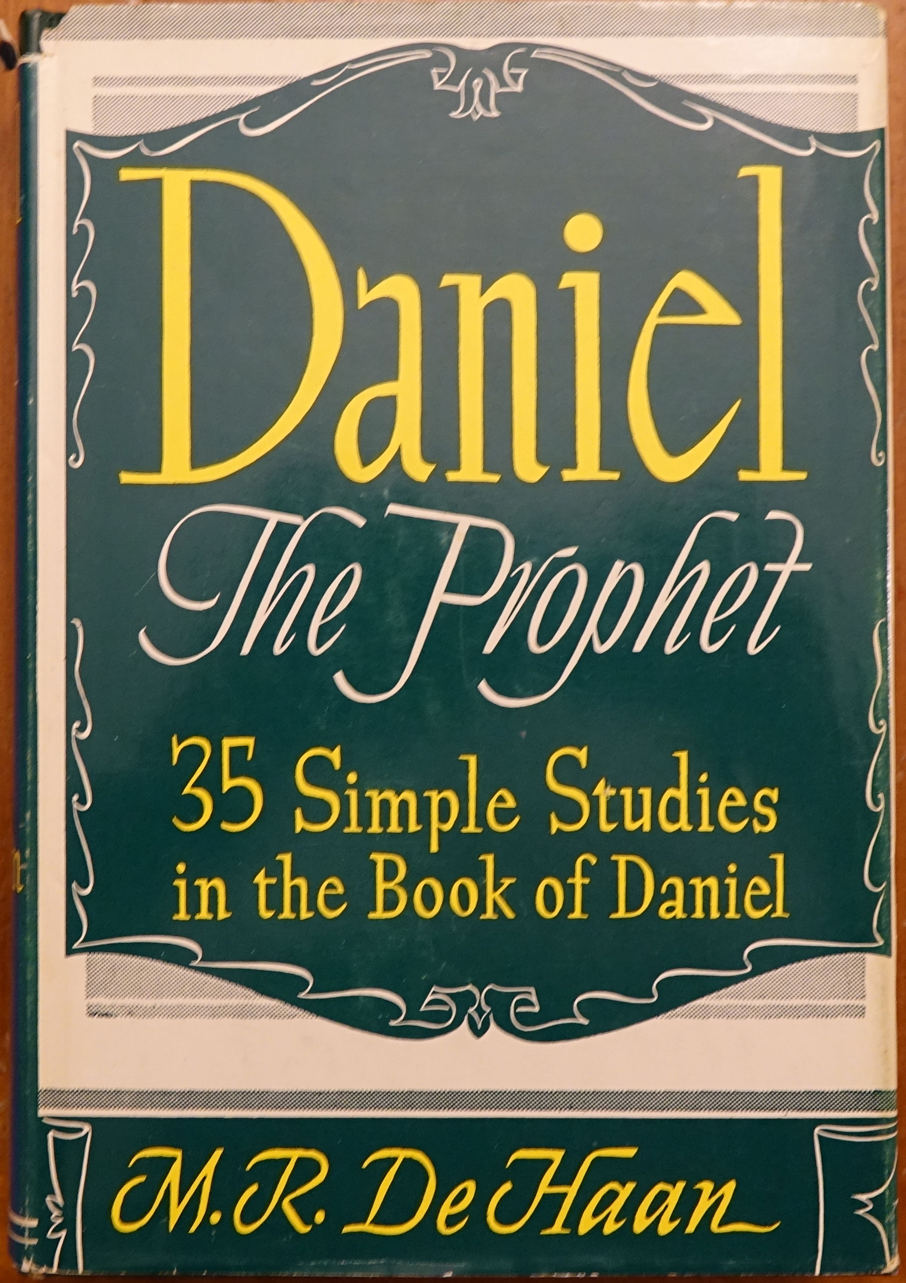 Daniel.The Prophet: 35 Simple Studies in the Book of Daniel by DeHaan ...