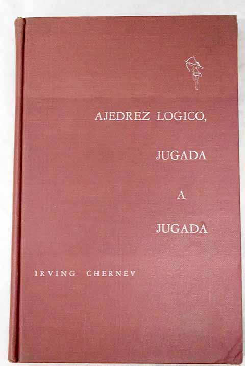 Ajedrez lógico, jugada a jugada Chernev, Irving Ajedrez | Barnebys Ajedrez lógico, jugada a jugada Chernev, Irving Ajedrez | Barnebys