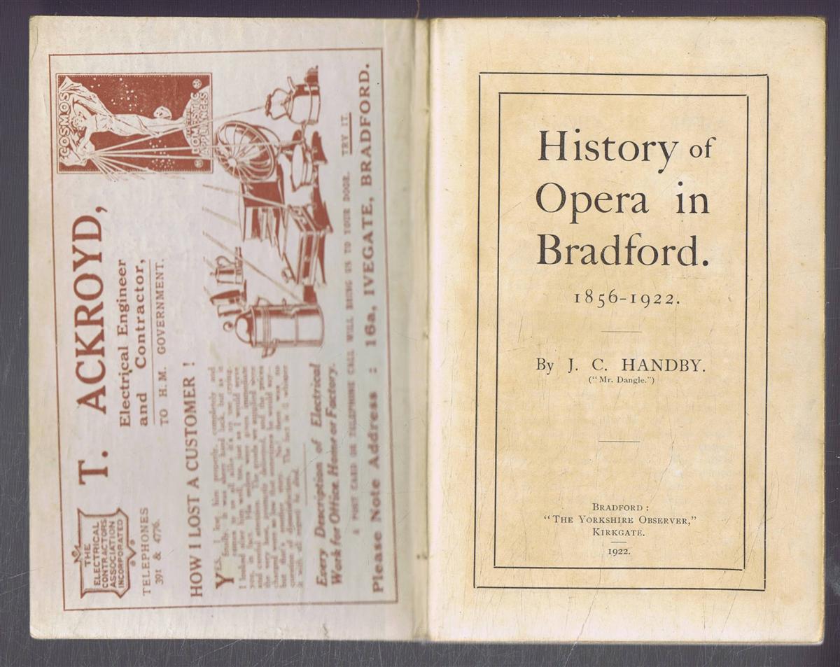 History of Opera in Bradford 1856 -1922. A Souvenir Issued in ...